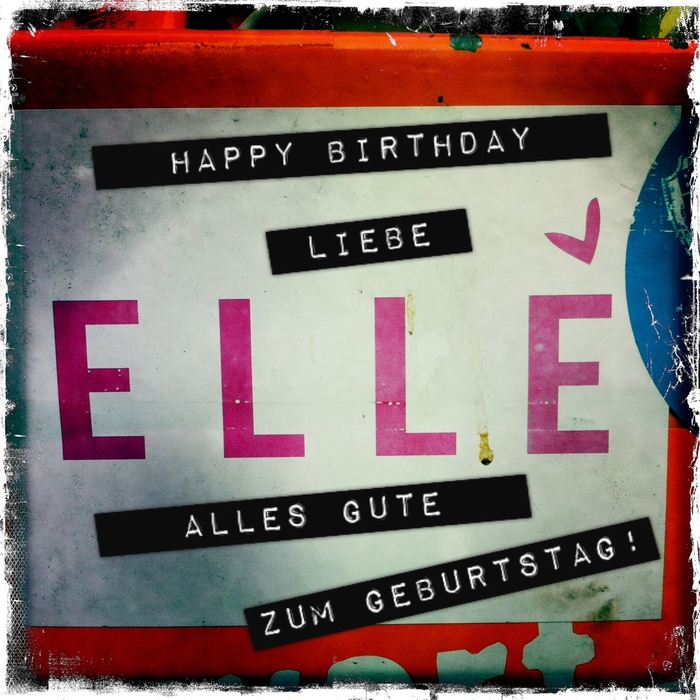 Happy Birthday, liebe Elle ! Foto & Bild | karten und kalender ...