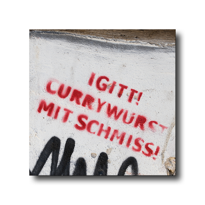 IGITT! CURRYWURST MIT SCHMISS! Foto & Bild | streetart, graffiti & tags ...