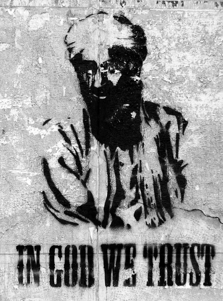 IN GOD WE TRUST Foto & Bild | streetart, graffiti & tags ...