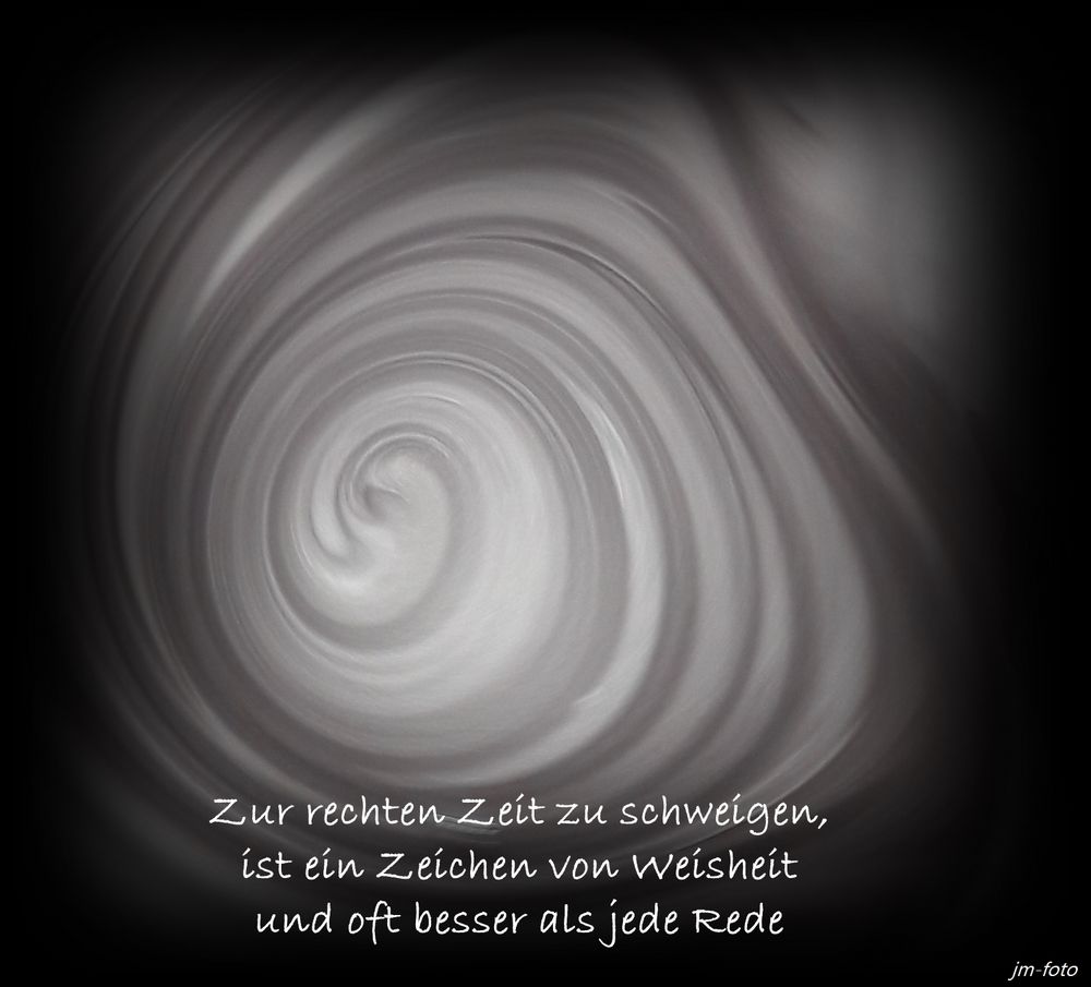 Zur rechten Zeit zu schweigen, ist ein Zeichen von Weisheit und oft ...